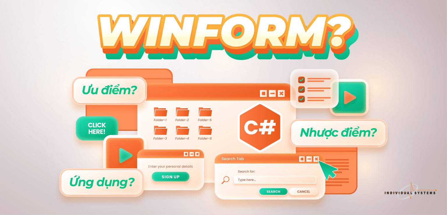 WINFORM LÀ GÌ? ƯU, NHƯỢC ĐIỂM VÀ ỨNG DỤNG TRONG PHÁT TRIỂN PHẦN MỀM